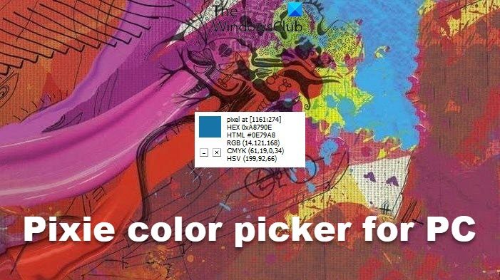 使用 Pixie 识别颜色的 HTML、HEX、RGB、CMYK 和 HSV 值 - Tech Club