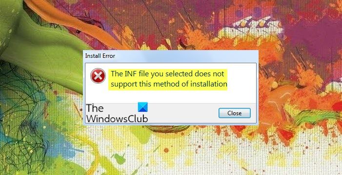 Windows 11/10中您选择的INF文件不支持这种安装方法错误 - Tech Club
