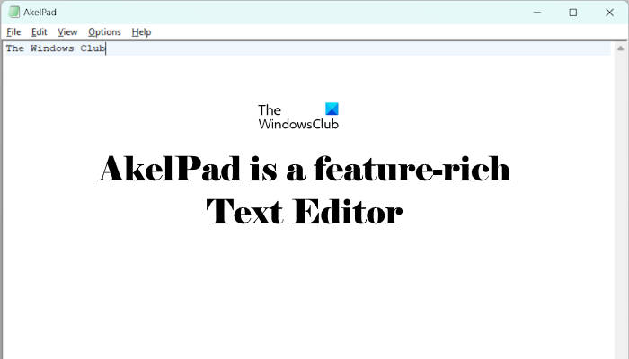 AkelPad 是一个功能丰富的文本编辑器，用于替代 Windows 中的记事本 - Tech Club