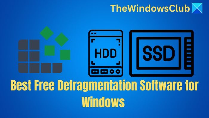 适用于 Windows 11/10 的最佳免费碎片整理软件 - Tech Club