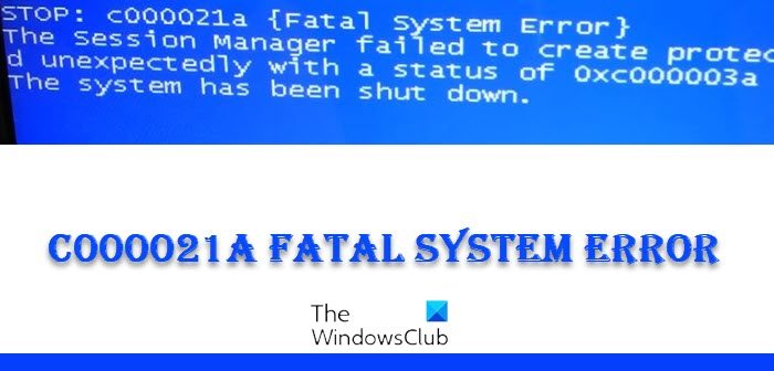 修复 Windows 11/10 上的 c000021A 致命系统错误 - Tech Club