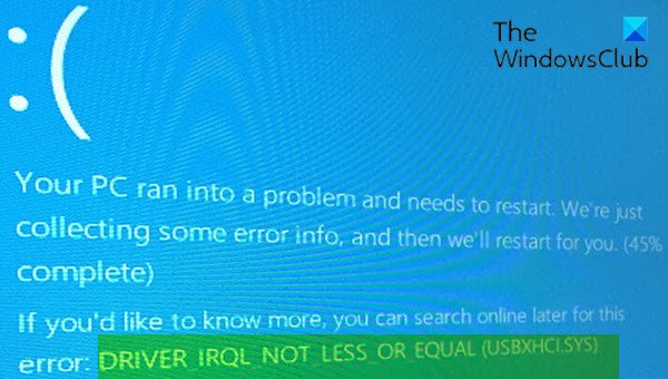修复 Windows 11/10 上的 DRIVER IRQL NOT LESS OR EQUAL (USBXHCI.sys) BSOD 错误 ...