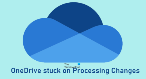 修复 OneDrive 卡在处理更改上的问题 - Tech Club