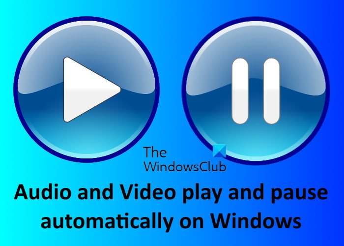 在 Windows 11 上音频和视频自动播放和暂停 - Tech Club