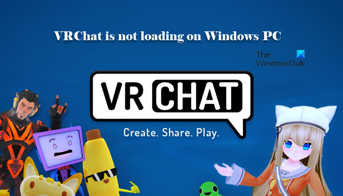修复 VRChat 在 Windows PC 上无法加载或启动的问题 - Tech Club