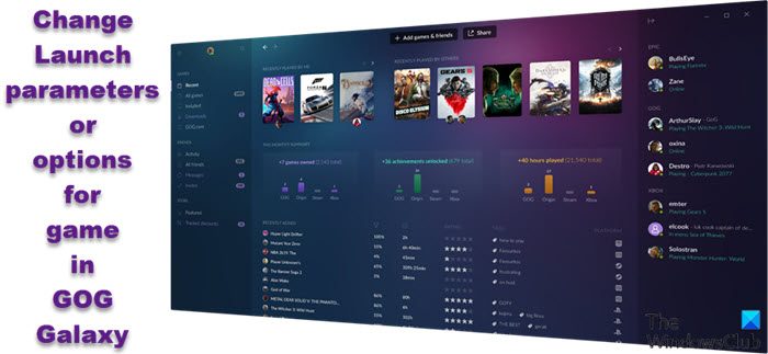 如何在GOG Galaxy中设置游戏启动参数 - Tech Club