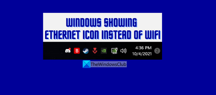 Windows 显示以太网图标而不是 WiFi - Tech Club