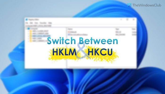 如何在注册表编辑器中快速切换 HKLM 和 HKCU - Tech Club