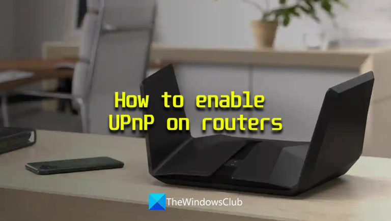 如何在 Windows 11 中的路由器上启用 UPnP - Tech Club