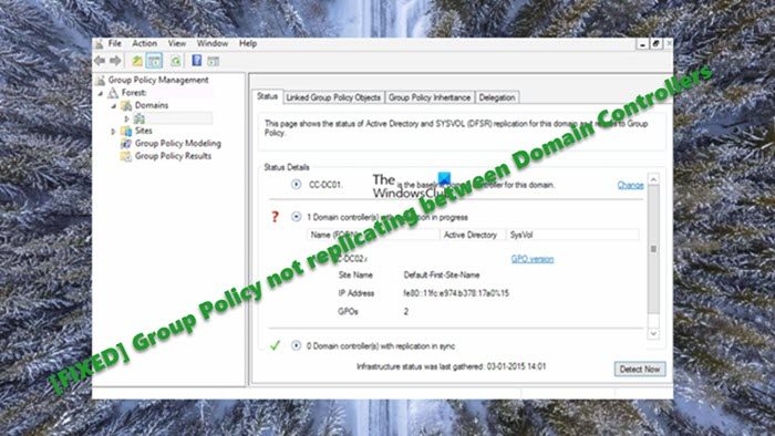 组策略不在域控制器之间复制 - Tech Club