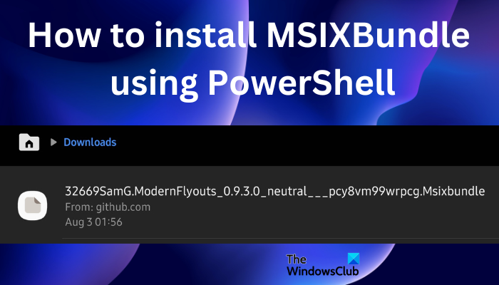 如何使用 PowerShell 安装 MSIXBundle - Tech Club