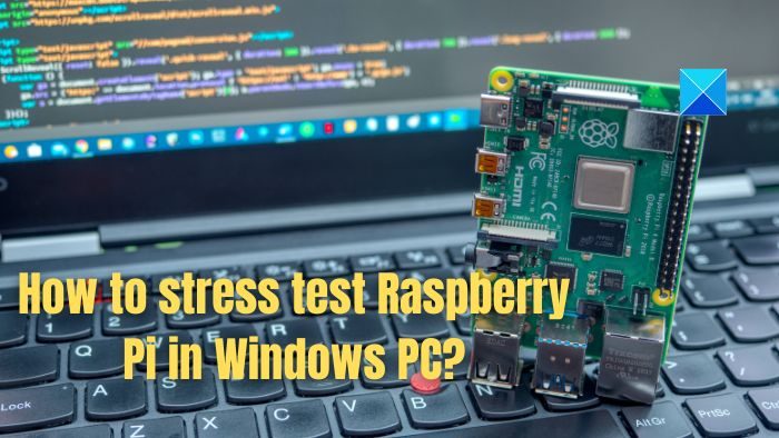 如何在Windows PC上对Raspberry Pi 4进行压力测试？ - Tech Club