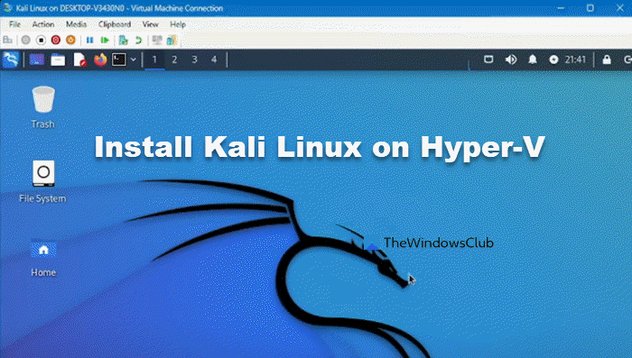 如何在 Windows 11 中的 Hyper-V 上安装 Kali Linux - Tech Club