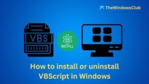 如何在 Windows 11 中安装或卸载 VBScript - Tech Club