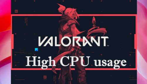 修復 Windows PC 上的 VALORANT 高內存和 CPU 使用率 - Tech Club