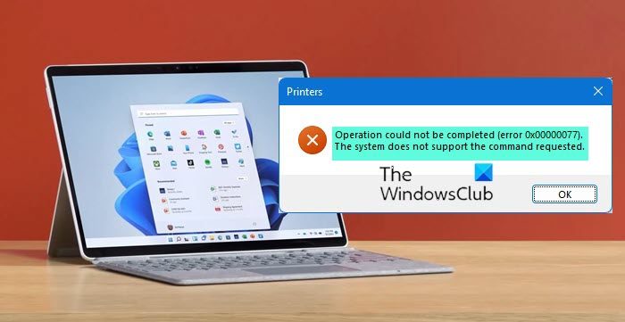 修復印表機錯誤 0x00000077，操作無法完成 - Tech Club