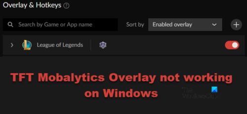 TFT Mobalytics Overlay 無法在 Windows 11 上執行 - Tech Club